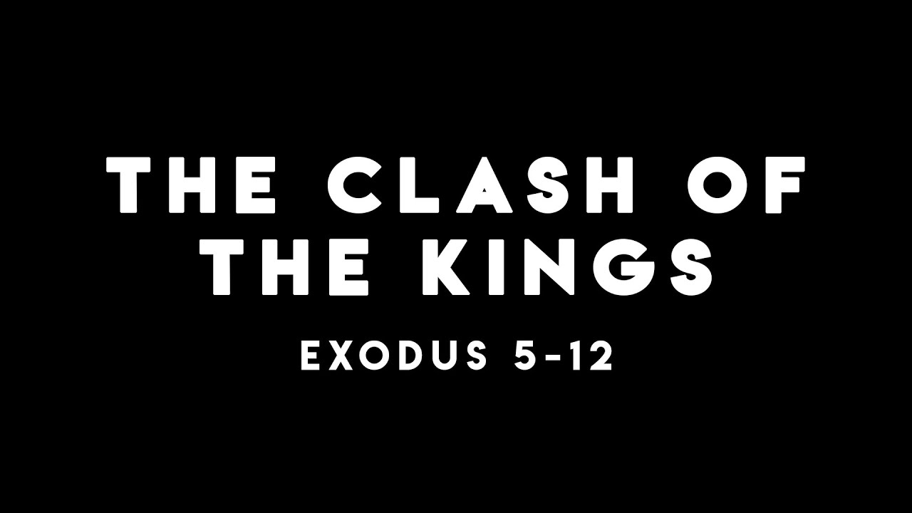 Exodus 5-12: The Clash of the Kings - YouTube