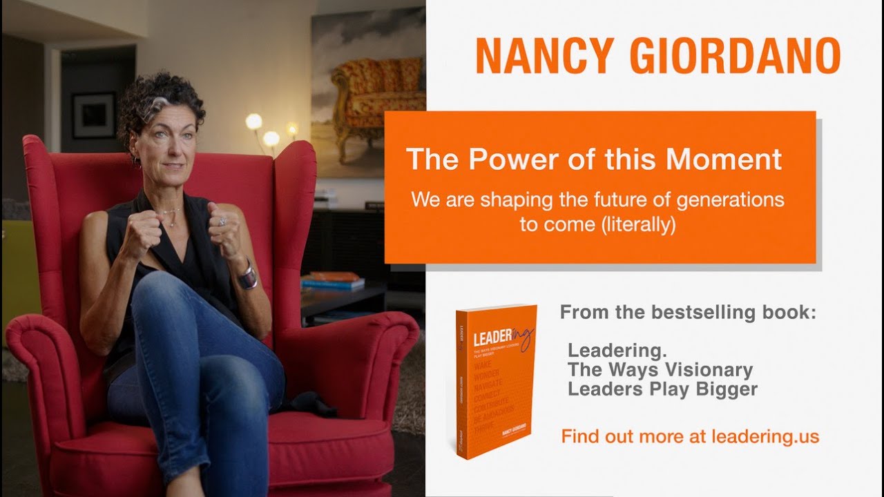 Nancy Giordano on Leadering: The Power of This Moment - YouTube