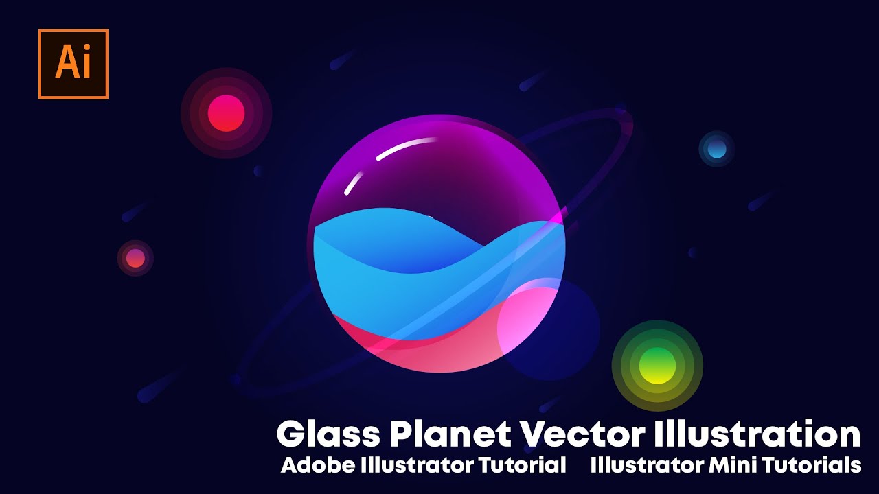 Glass Planet Vector Illustration - Adobe Illustrator Tutorial ...