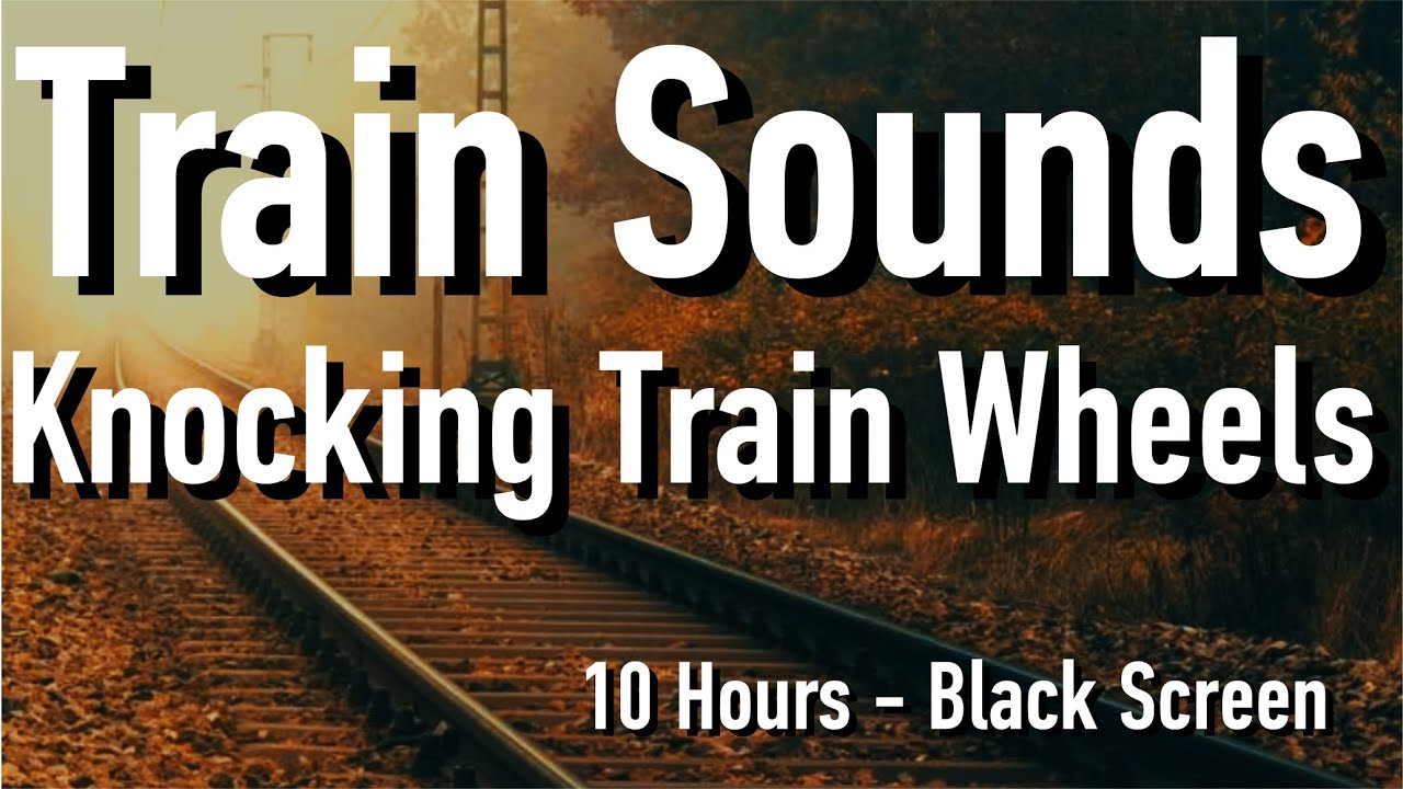 Long Train Sounds for Sleep : Night Train 10 Hours Sound - Knocking ...