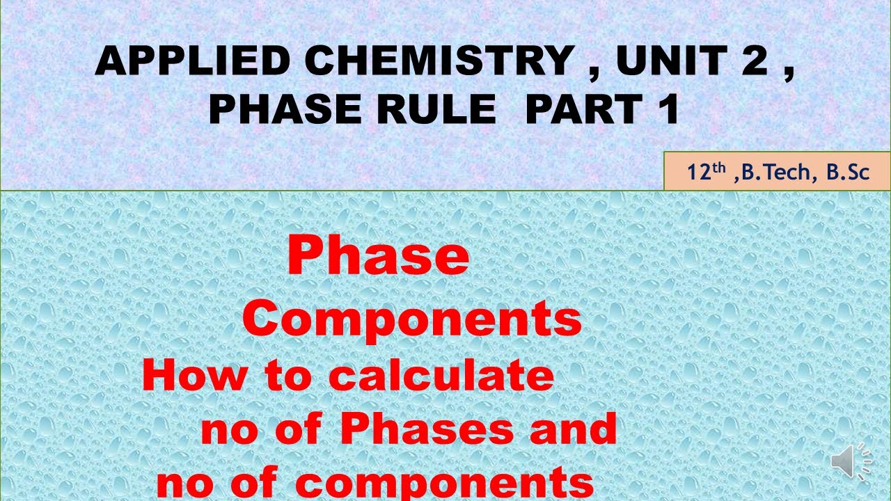 Phase rule part 1, Phase ,Component, How to calculate no. of phases and ...