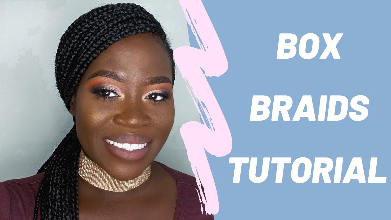 BOX BRAIDS TUTORIAL | Lioness Davis - YouTube