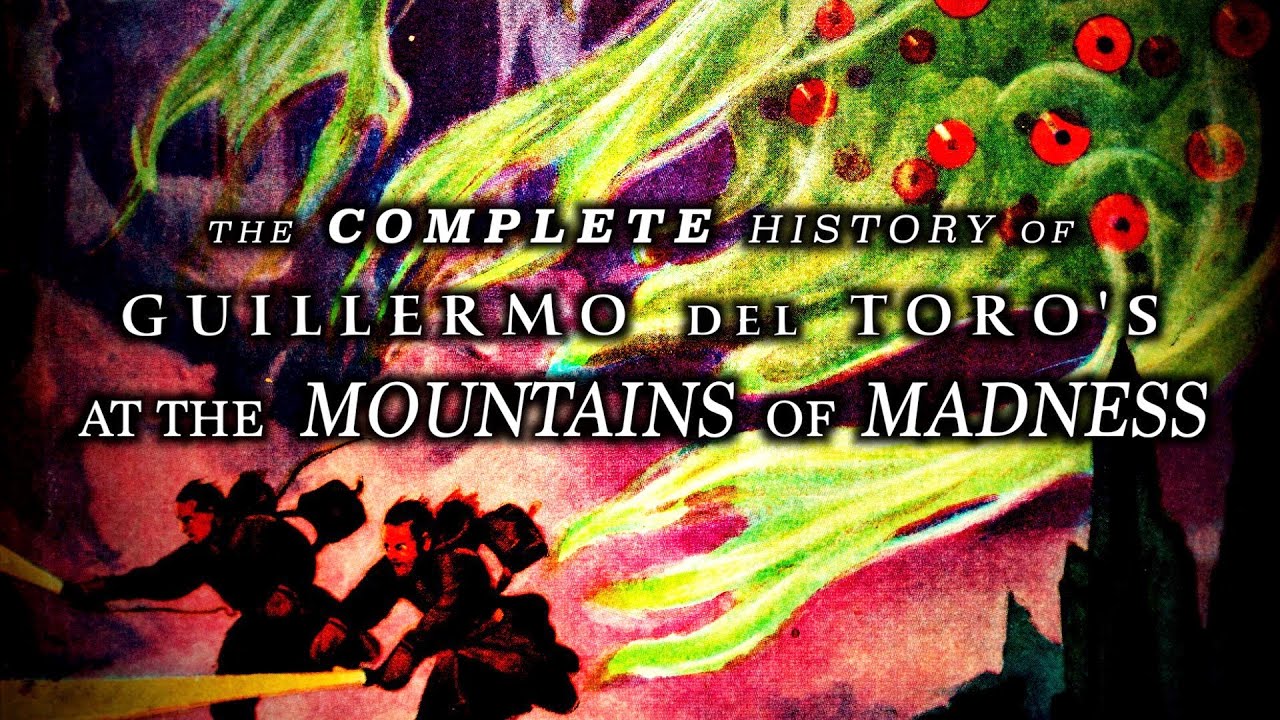 Guillermo del Toro's At the Mountains of Madness [Complete] - Unmade ...
