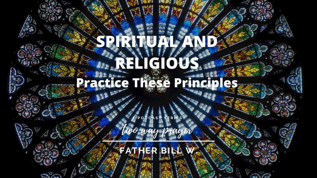 Spiritual AND Religious: Practice These Principles - YouTube