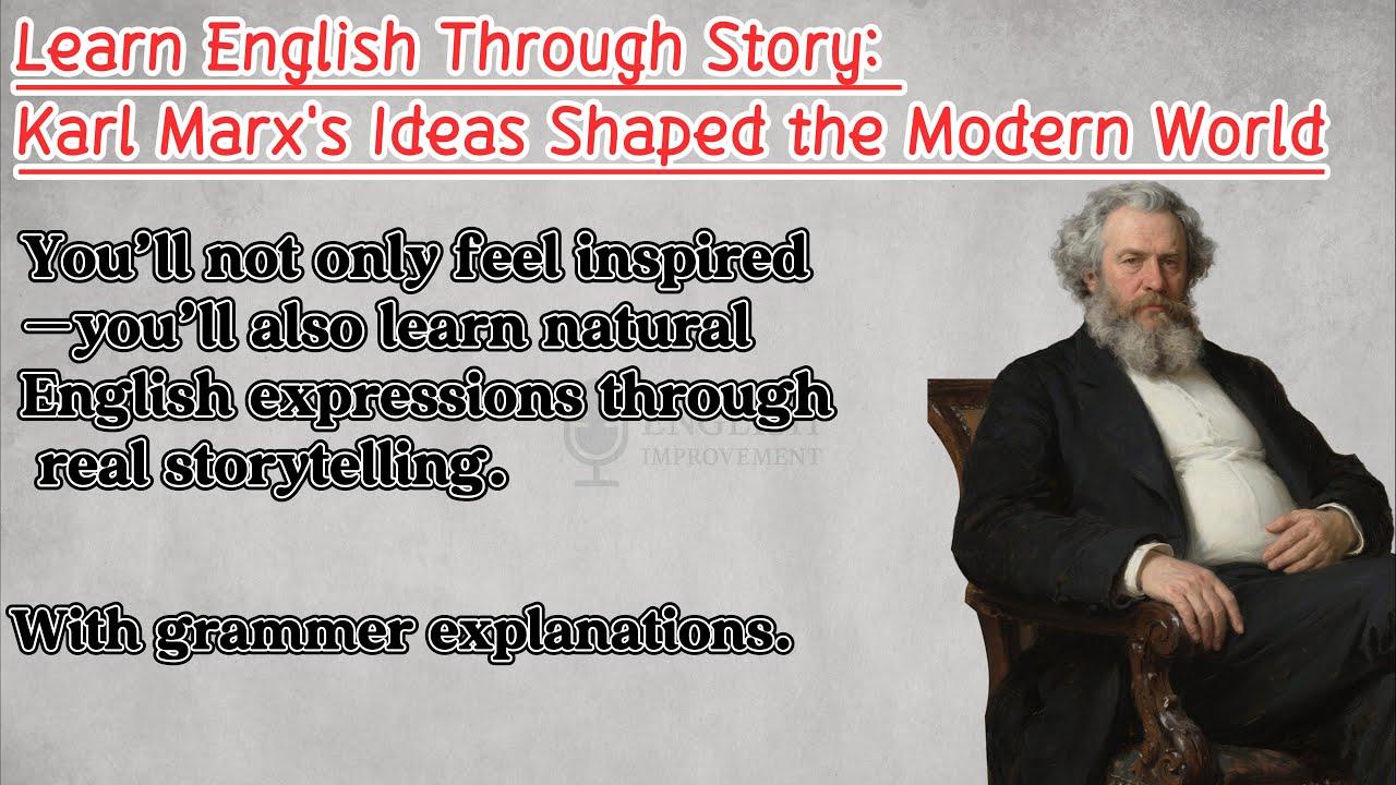 Learn English Through History | How Karl Marx's Ideas Shaped the Modern ...