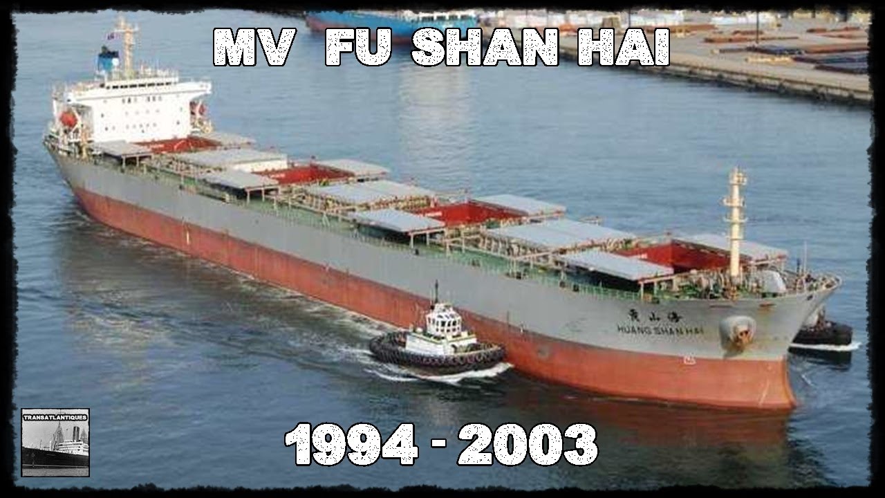 MV FU SHAN HAI - CONSTRUÇÃO AO NAUFRÁGIO - YouTube