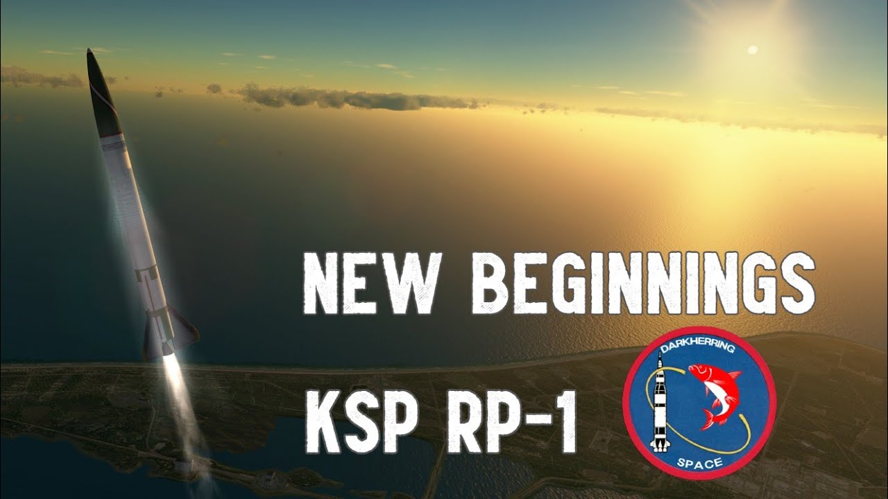 New Beginnings (KSP/RP-1) - YouTube