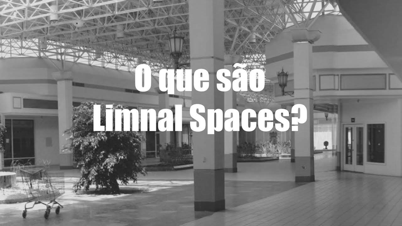O que são Liminal Spaces? - YouTube