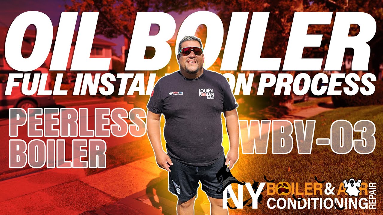 OIL BOILER INSTALLATION PEERLESS BOILER WBV E 03 - YouTube