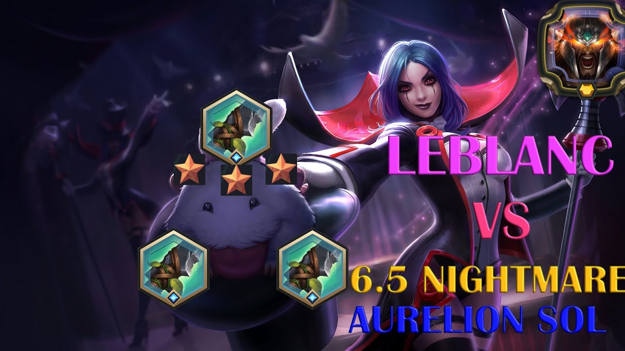 3 STAR LEBLANC vs 6.5 AURELION SOL NIGHTMARE - PATH OF CHAMPIONS (POC ...