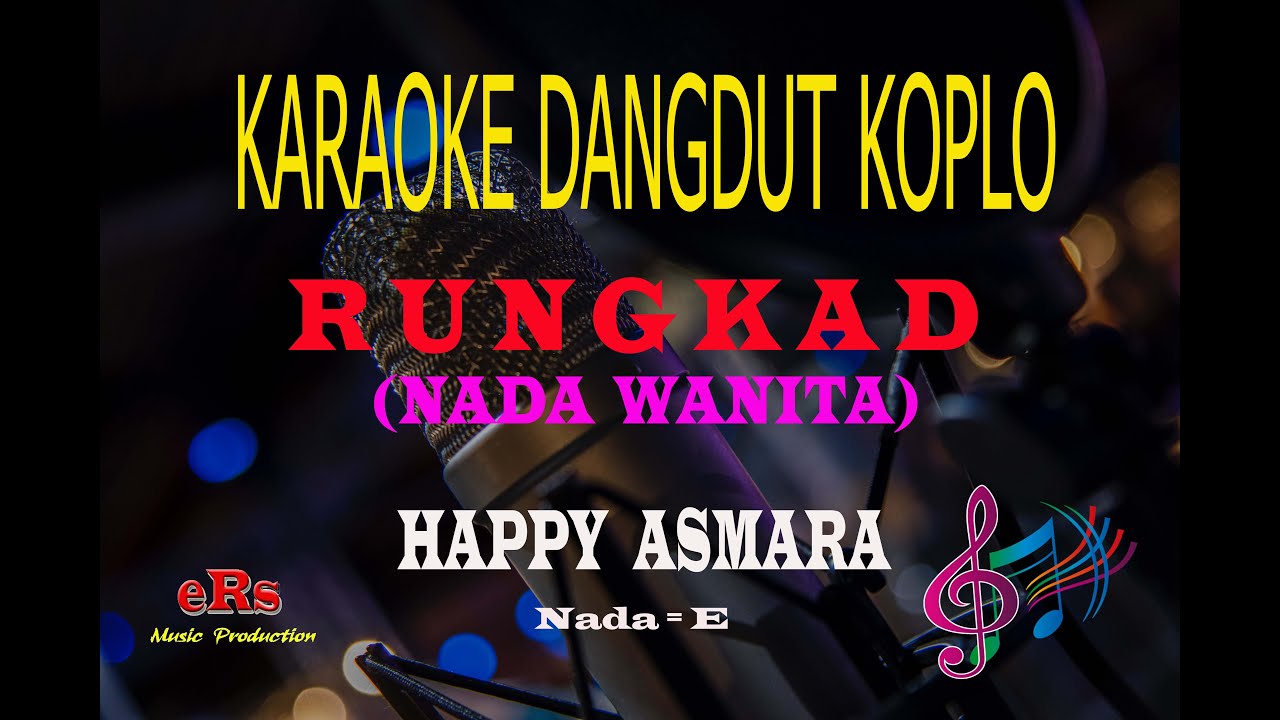 Karaoke Rungkad Nada Wanita - Happy Asmara (Karaoke Dangdut Tanpa Vocal ...