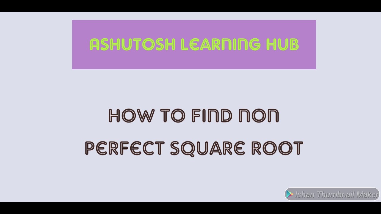 How To Find Non Perfect Square Root YouTube how-to-find-non-perfect-square-root-youtube