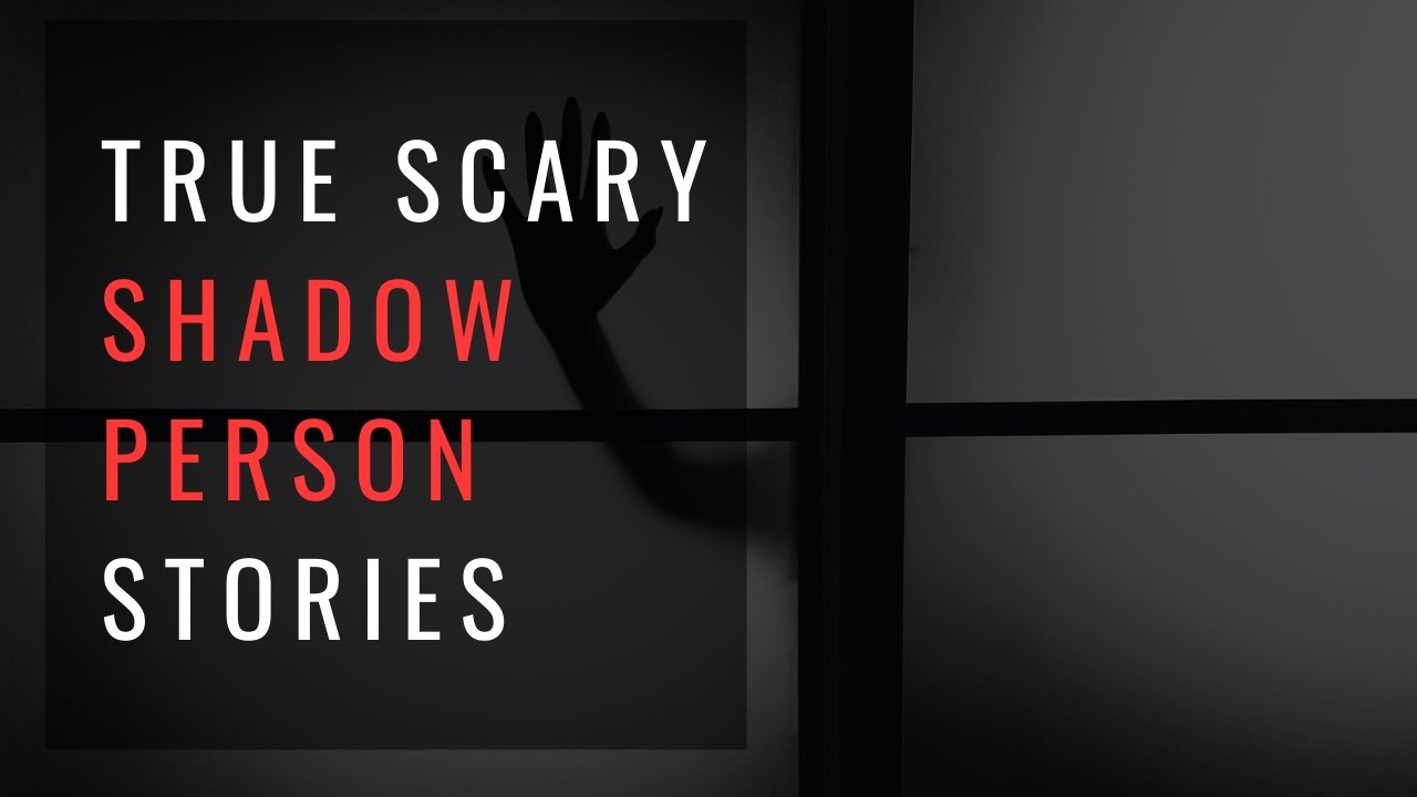 True Scary Stories - Shadow People - YouTube