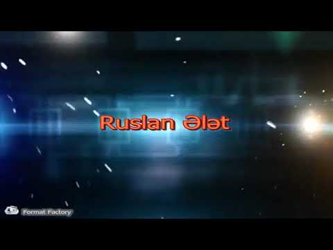 Ruslan Elet sevinc ve keder