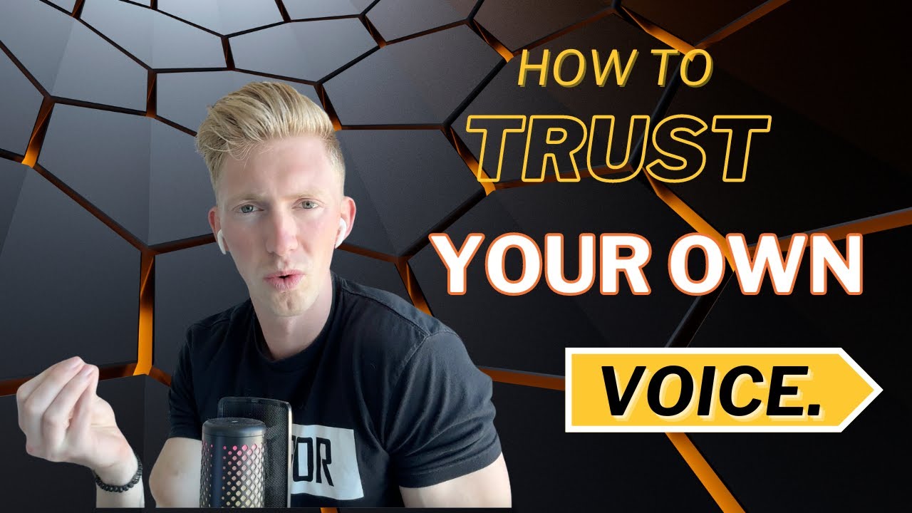 How do you learn to trust your own voice? - YouTube