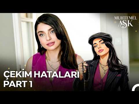 Muhtemel Aşk 4. Bölüm Çekim Hataları Part 1 📸