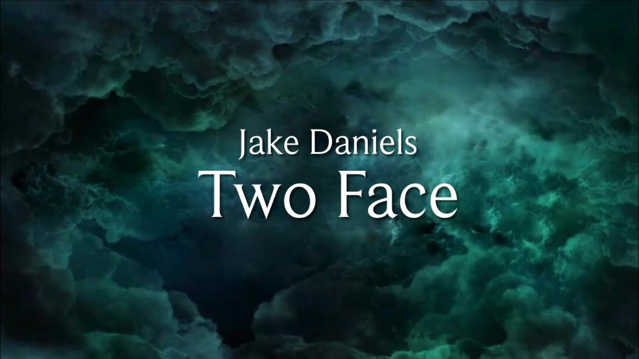 Jake Daniels - Two Face (Lyrics) - YouTube
