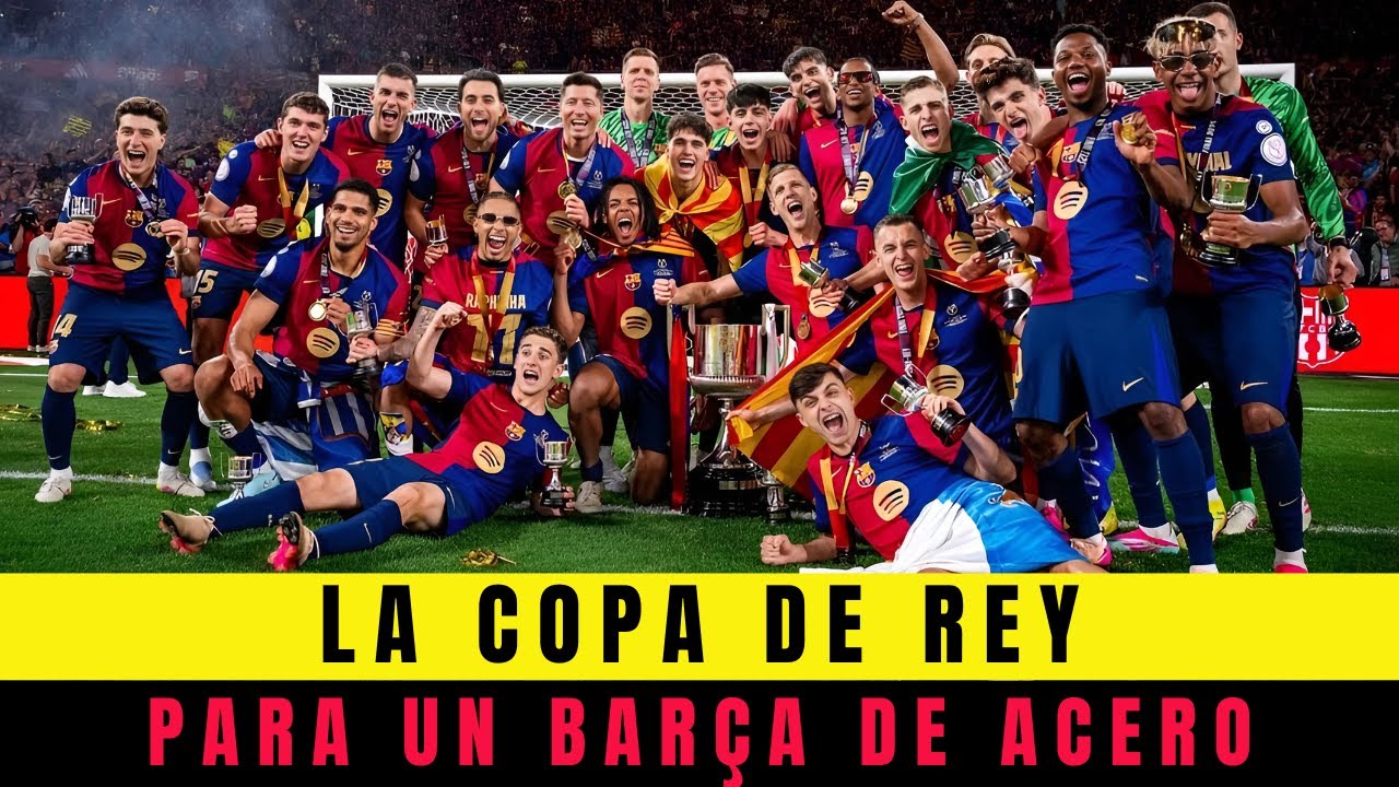 EL BARÇA CAMPEÓN DE LA COPA DEL REY - YouTube