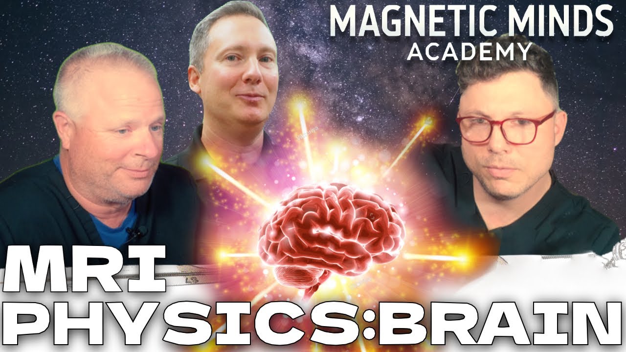 MMA # 7 "Blow Your Mind (Literally): MRI Physics & Protocol Trade-Offs ...
