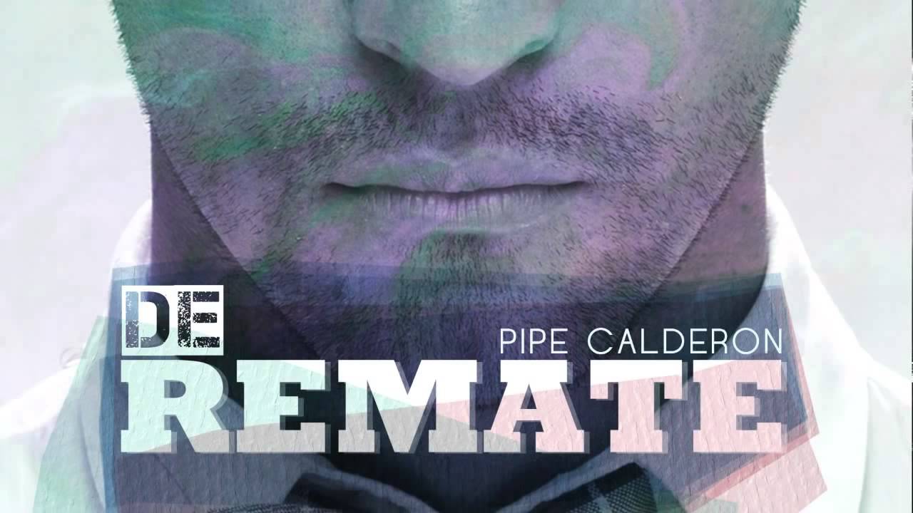 De Remate Pipe Calderon Feat Oco Yajé Canción Oficial ® - YouTube Music