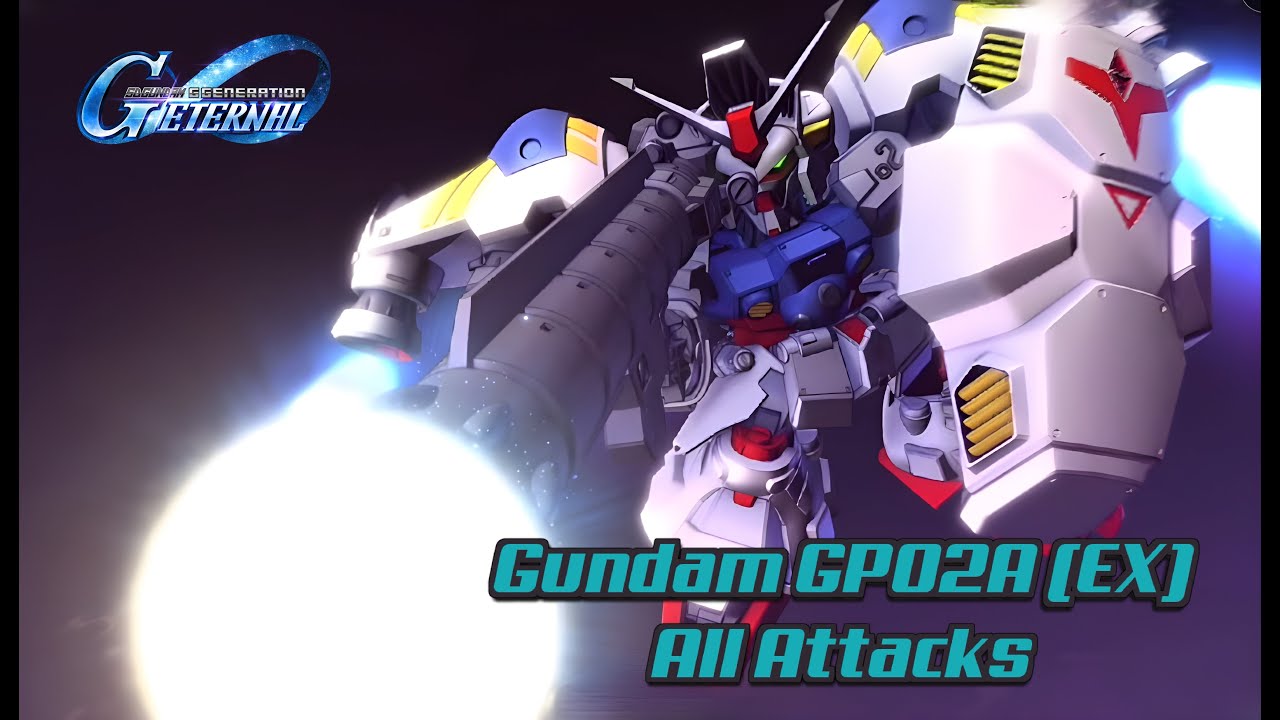 SD Gundam G Generation Eternal - Gundam GP02A (EX) All Attacks | ガンダム試作 ...