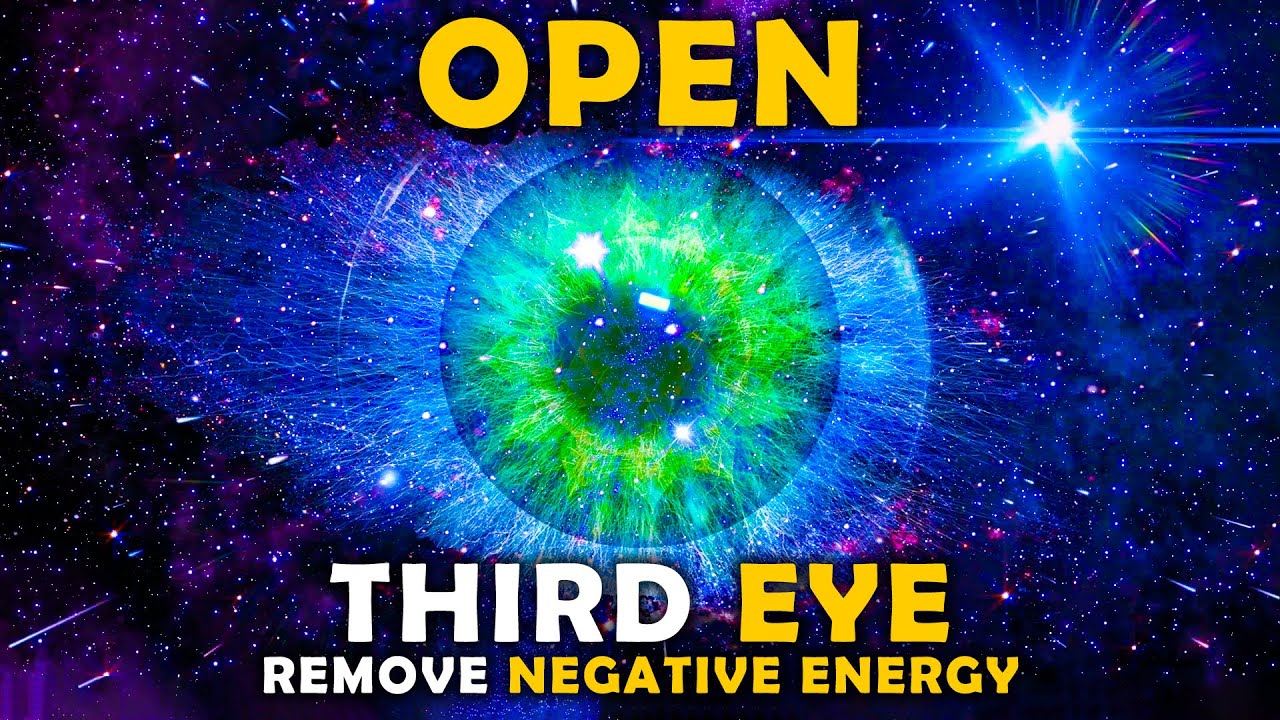 OPEN YOUR THIRD EYE - Fall Asleep Now ! Remove All Negative Energy ...