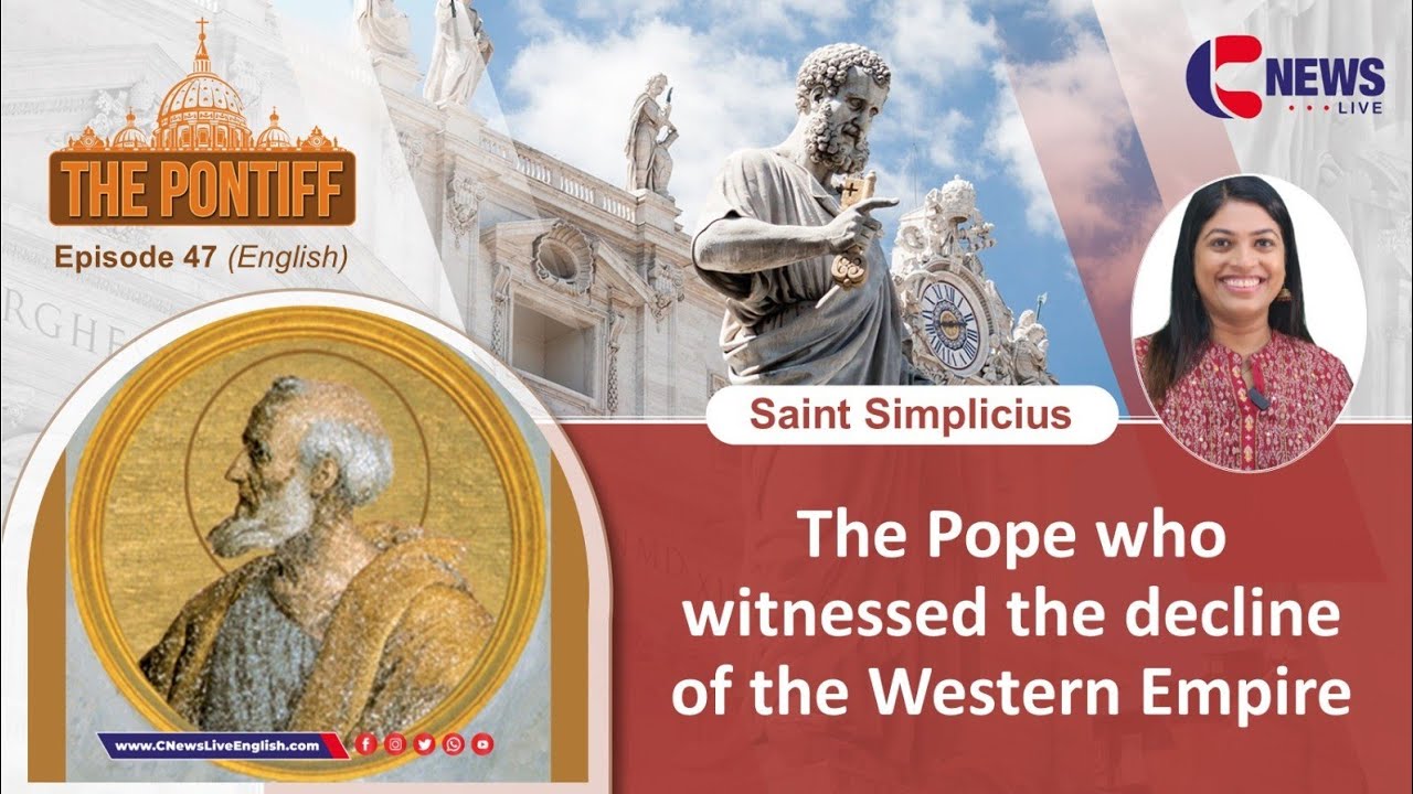 The Pontiff, Episode 47 (English), Saint Simplicius, the 47th Pope, # ...
