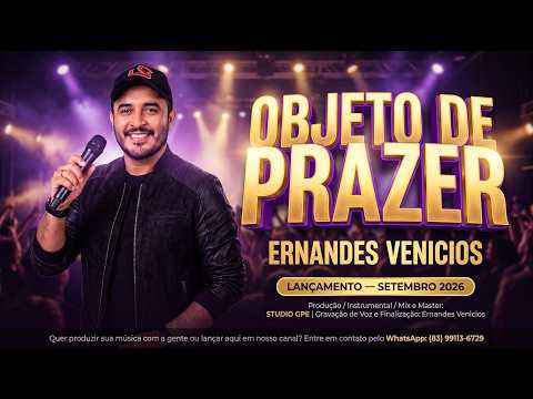 Ernandes Venicios - Objeto de Prazer | Piseiro Paredão | Lançamento Setembro 2026 | STUDIO GPE