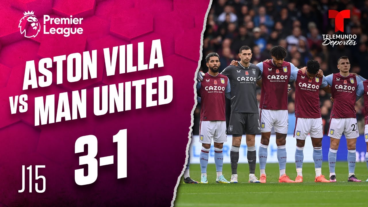 Highlights And Goals Aston Villa Vs Manchester United 3 1 Premier