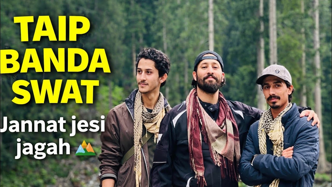 Taip Banda Swat Valley | Jannat Jesi Jagah | Adventure Vlog ...