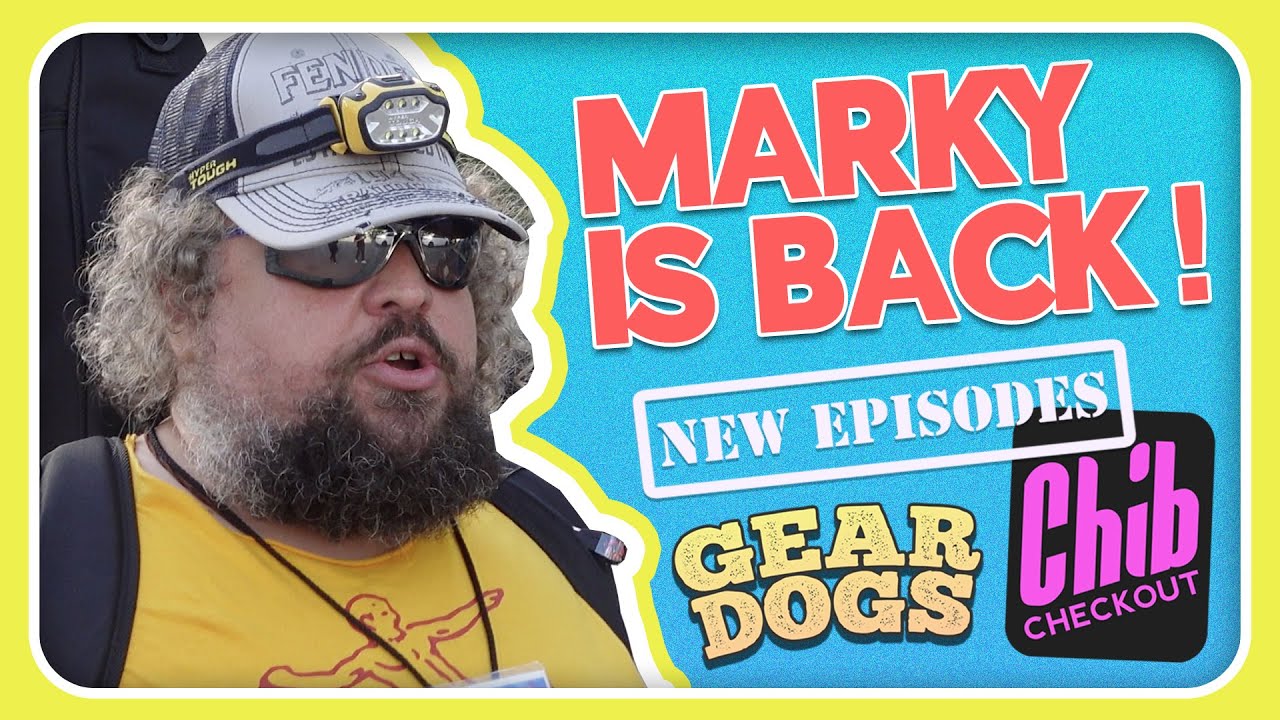 Marky is Back with more Gear Dogs and Chib Checkout! - YouTube