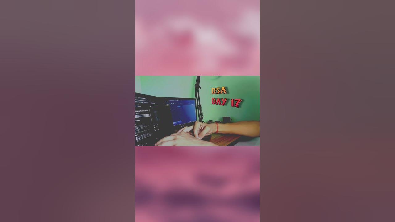 DATA STRUCTURES AND ALGORITHMS Day : 17/100 #100daysofcode #DSA - YouTube