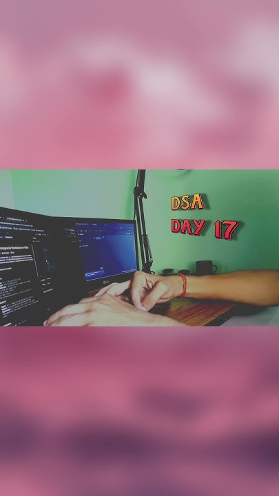 Data Structures And Algorithms Day 17 100 100daysofcode Dsa Youtube