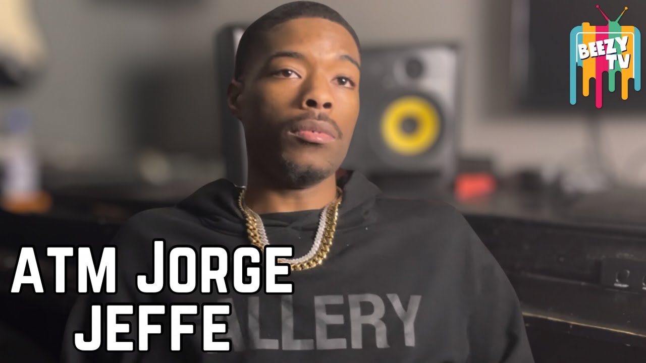 ATM Jorge Jeffe Reveals What Advice Yella Beezy Gave Him + Song With ...