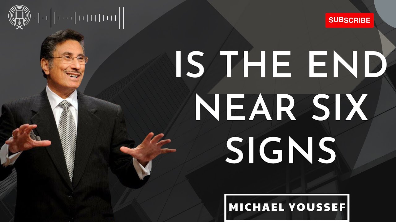 The Counselor - Is The End Near Six Signs | Michael Youssef 2023 - YouTube