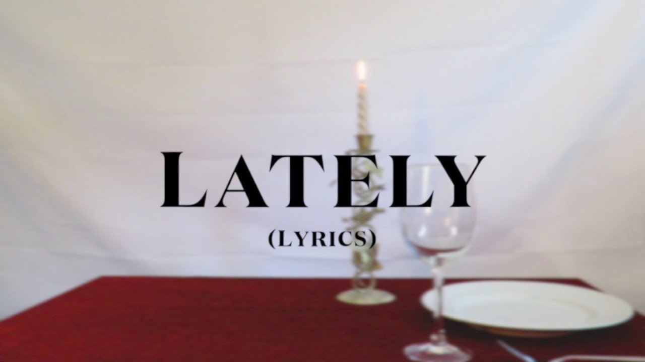 Lately - Official Lyric Video - YouTube