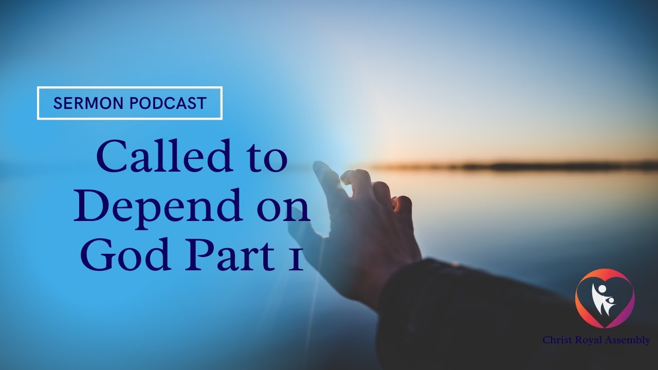 Pastor's Sermon | Christ's Way of Thinking | Total Dependence on God ...