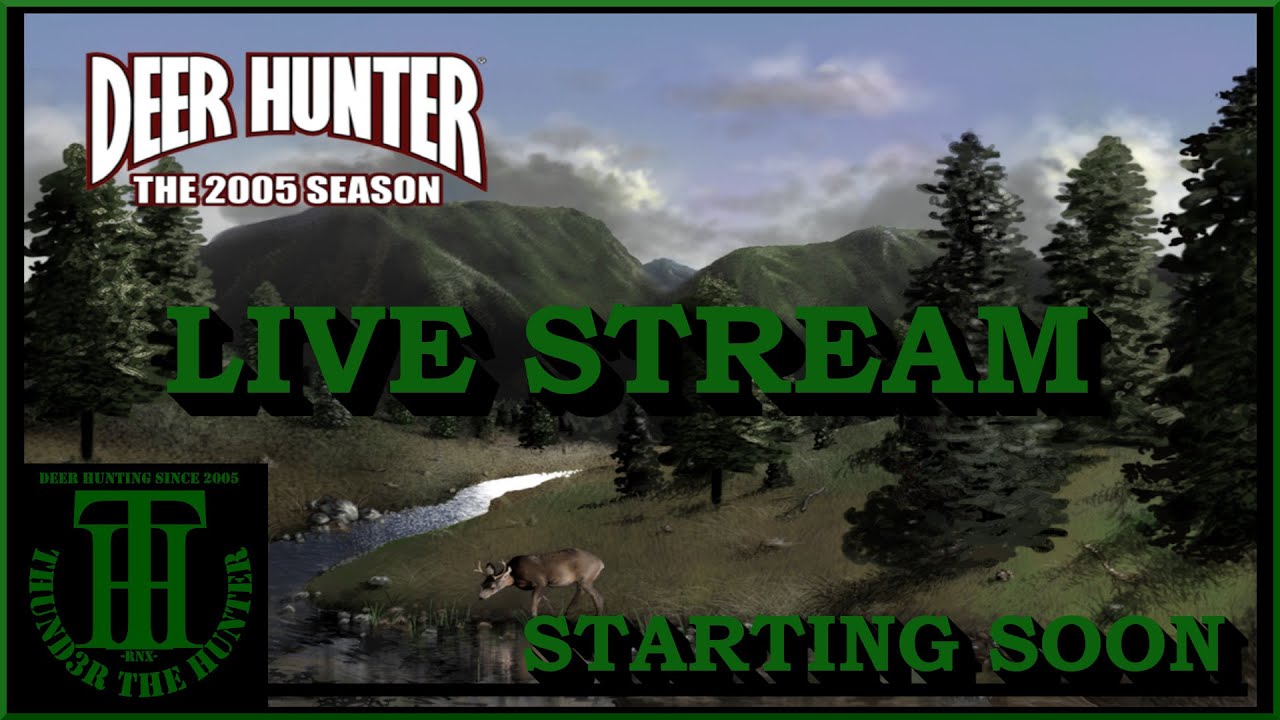 Ranking Up - Thund3r the Hunter Live - Deer Hunter 2005 - YouTube