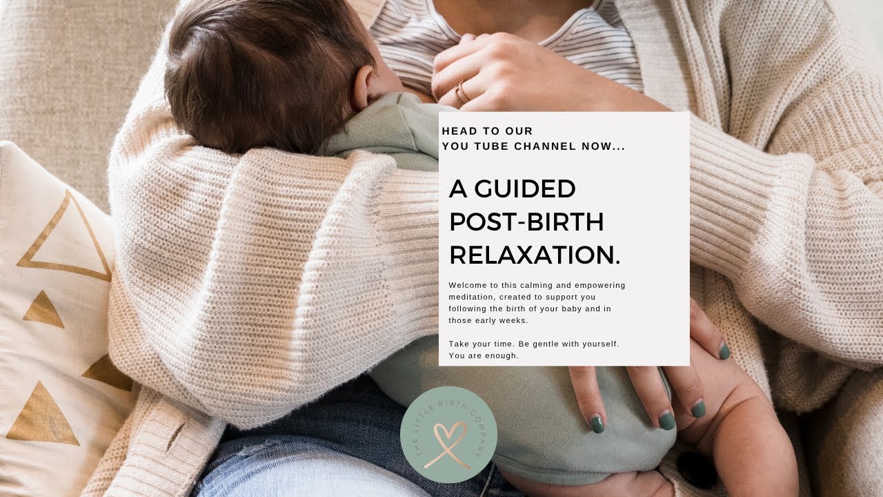 Guided Post Birth Relaxation | The Little Birth Company - YouTube