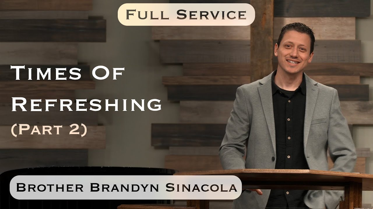 2025.10.08 - Bro. Brandyn Sinacola - Times Of Refreshing (Part 2) - YouTube