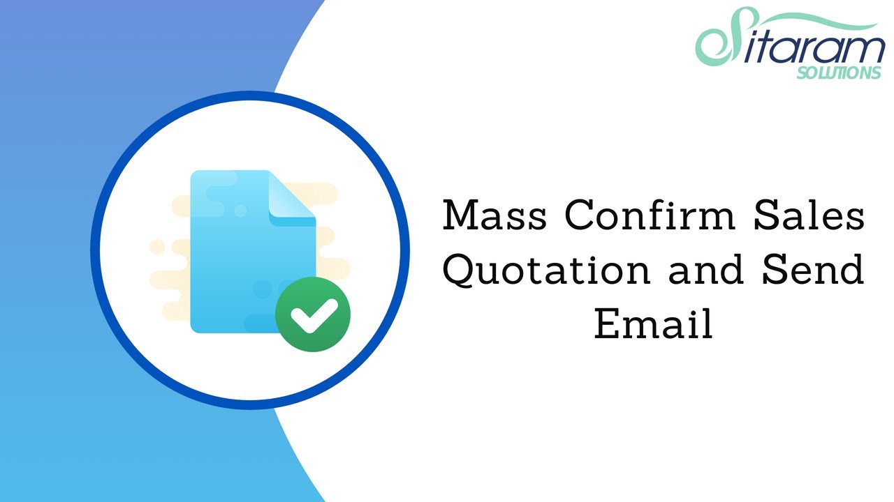 Mass Confirm Sales Quotation and Send Email - YouTube