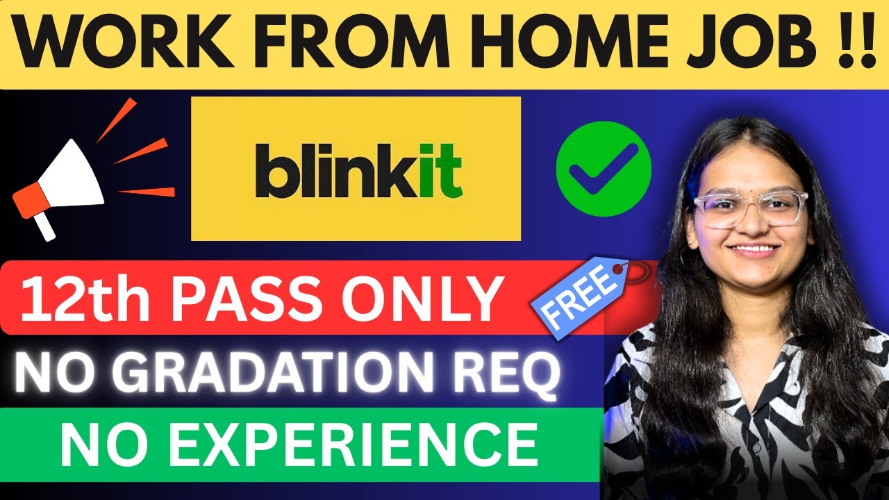 Blinkit Work From Home Jobs 2025 | 12th Pass Online job | No Experience ...