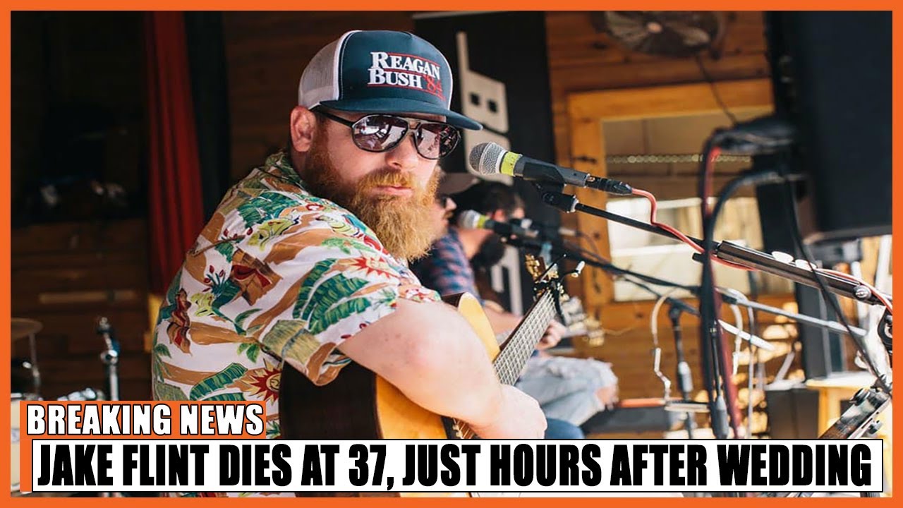 Country Singer Jake Flint Dies at 37, Just Hours After Wedding - YouTube