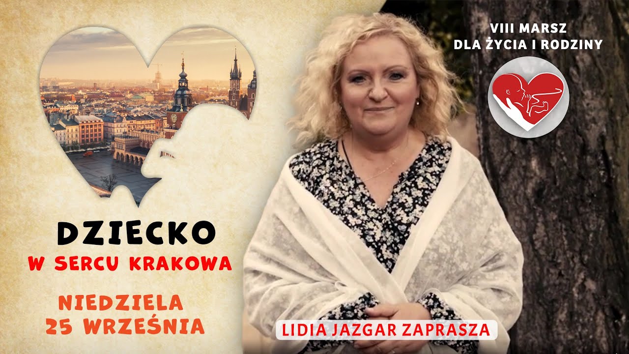 Lidia Jazgar zaprasza na Marsz dla Życia i Rodziny w Krakowie - YouTube