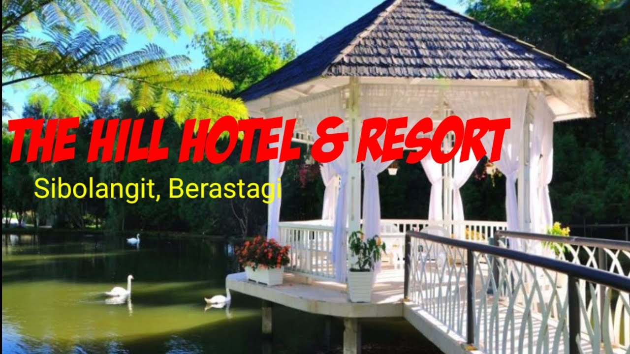 The Hill Hotel & Resort Sibolangit, Berastagi || Diary F2 - YouTube
