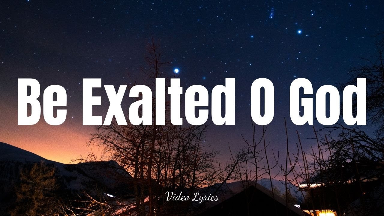 Be Exalted O God (Lyrics) - Hillsong Worship 2024 - Best Worship Song # ...
