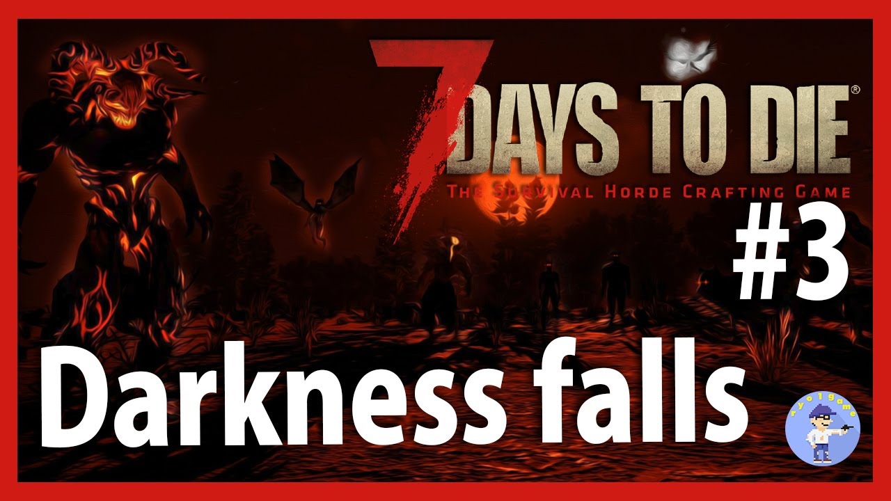 Live#3 【今年最後の7days】リベンジ！Darkness Falls MOD 7Days To Die【7D2D】 - YouTube