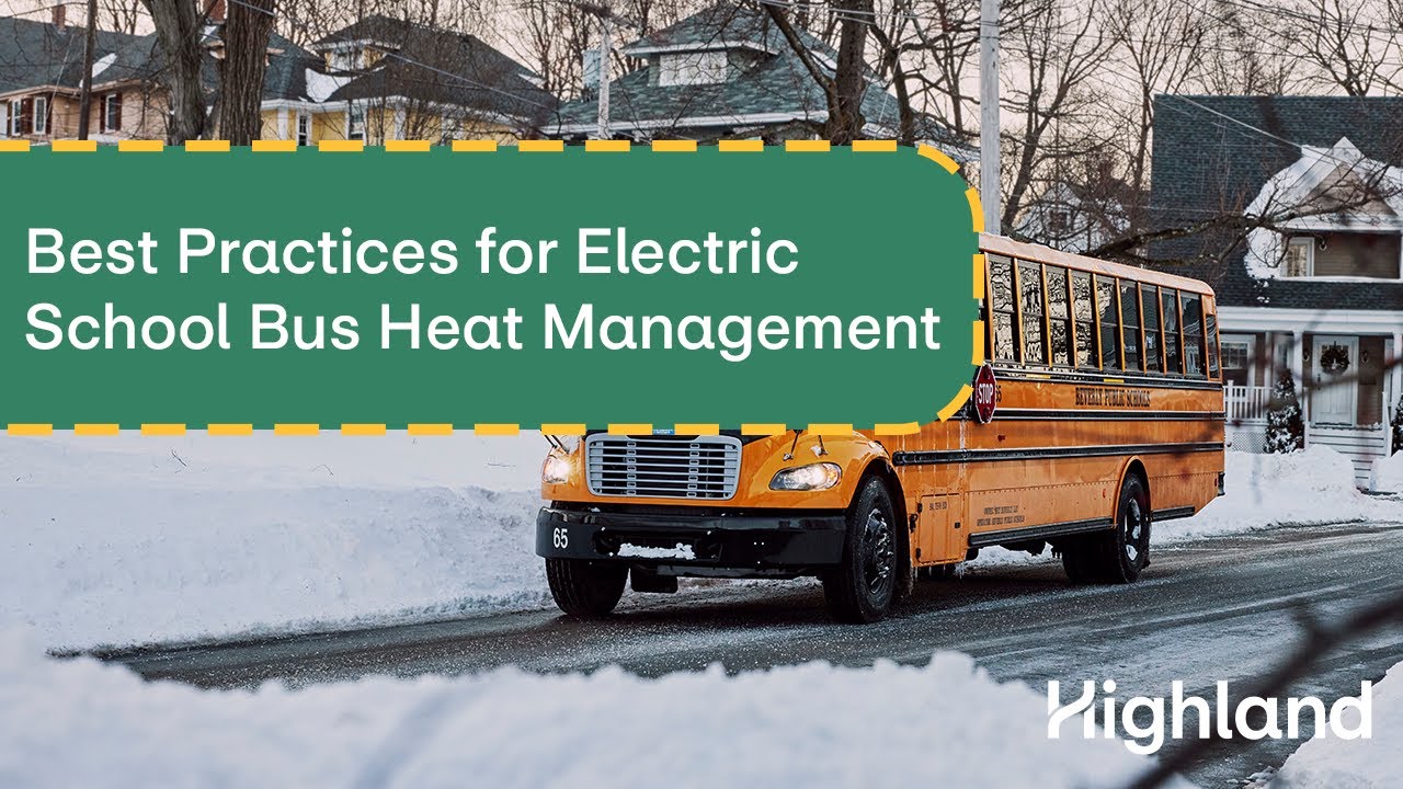 Best Practices for Electric School Bus Heat Management - YouTube