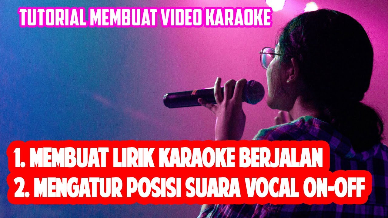 Cara Membuat Video Karaoke dari mp4, Membuat runing teks karaoke PART1 ...