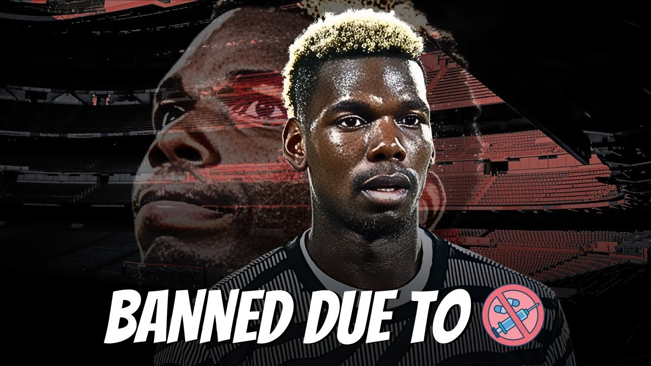 Why Was Paul Pogba Banned from Football - YouTube